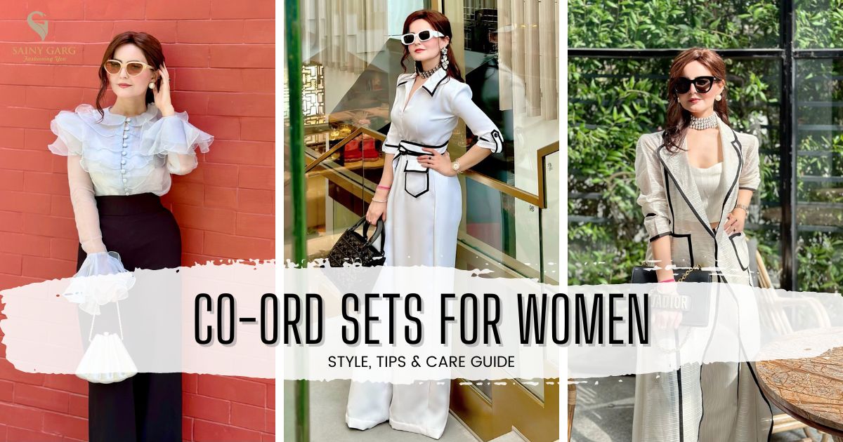 Co-ord Sets for Women: Types, Styling Tips and Care Guide– Sainy Garg