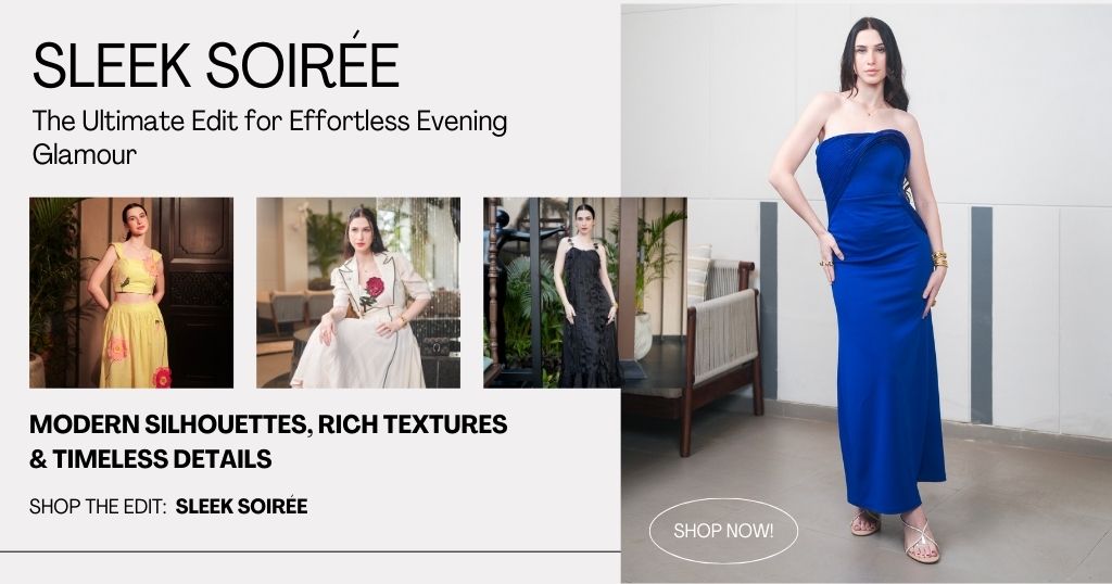 Sleek Soirees: The Ultimate Edit for Effortless Evening Glamour– Sainy Garg